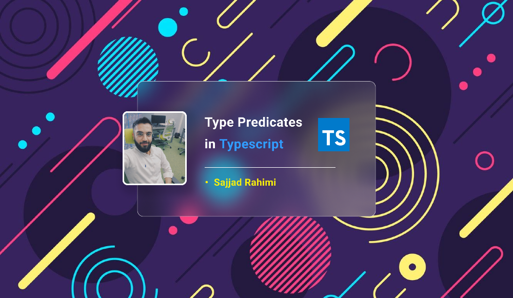 استفاده از Type Predicates در Typescript - ویرگول