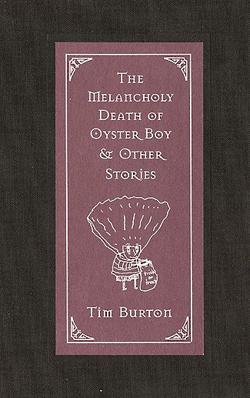 The Melancholy Death of Oyster Boy 1997 Tim Burton - ویرگول