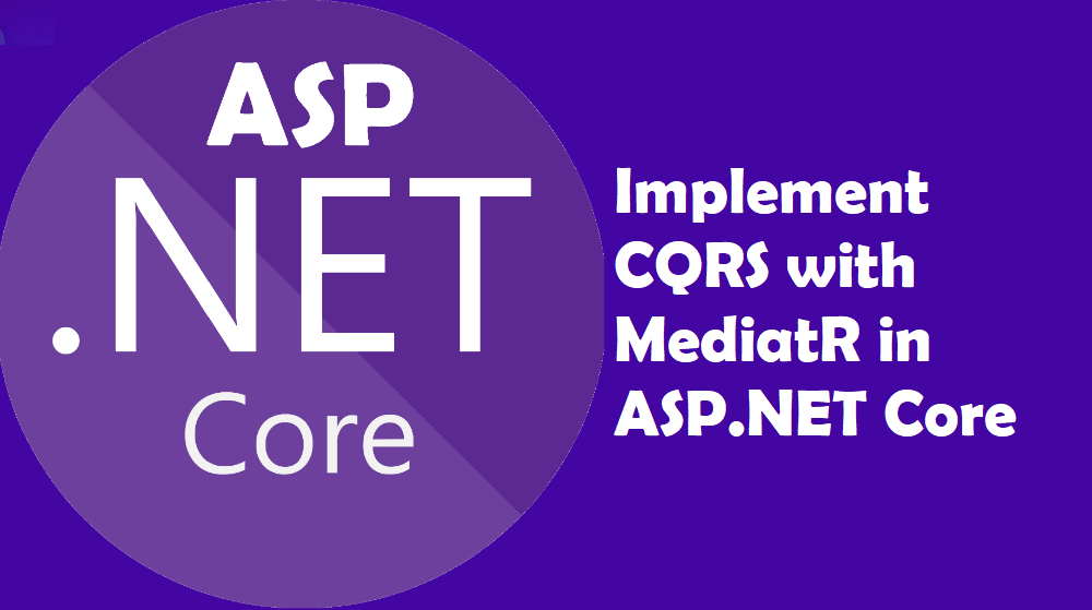 پیاده سازی CQRS با MediatR در Asp.Net Core - ویرگول