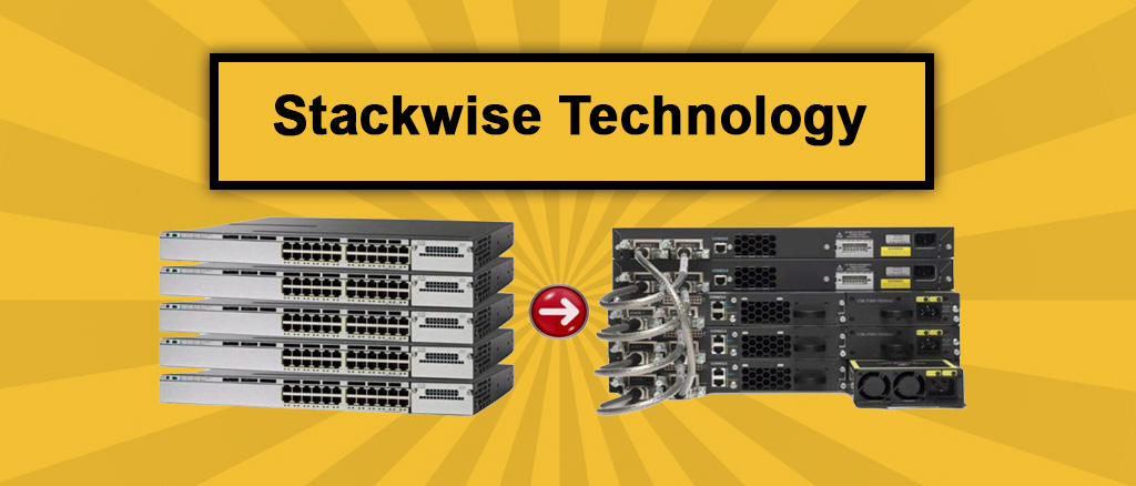تکنولوژی StackWise سیسکو چیست؟ - ویرگول