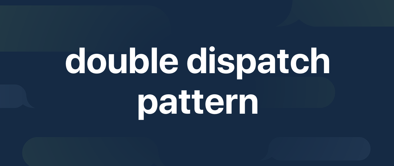 مفهوم Double Dispatch - ویرگول